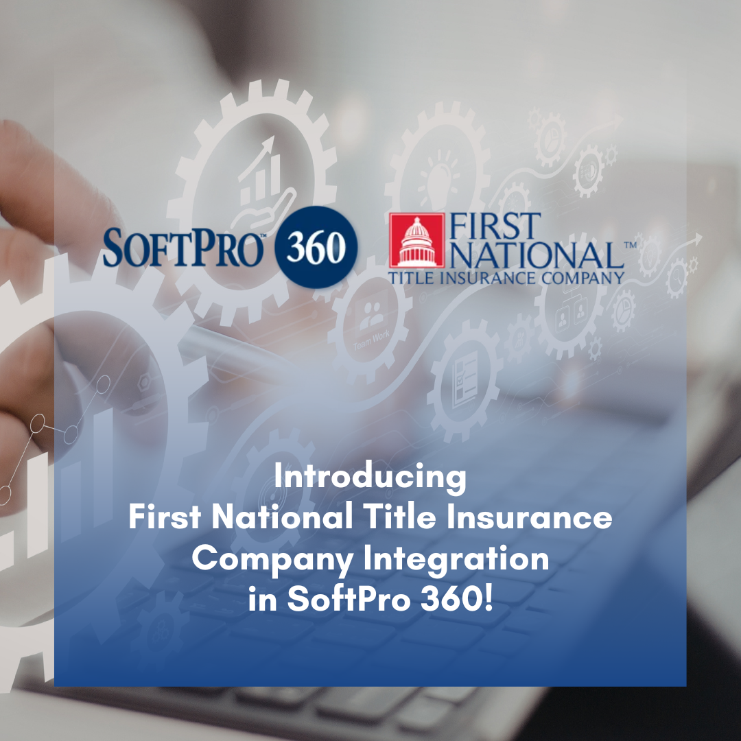 LATEST NEWS: First National Title Insurance Announces New SoftPro 360 ...